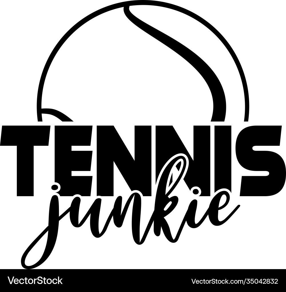 Tennis junkie isolated on white background Vector Image