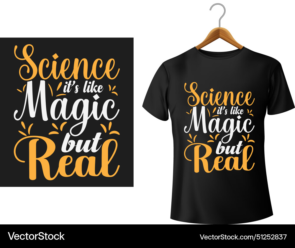 Science its like magic but real typography t Vector Image