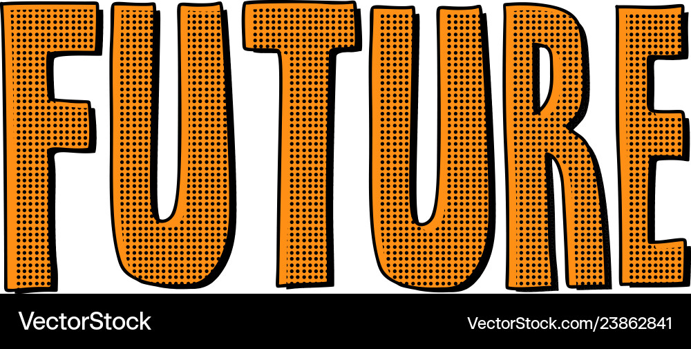 Future word text inscription Royalty Free Vector Image