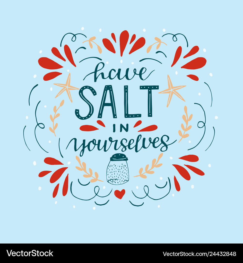 Hand lettering with bible verse have salt Vector Image