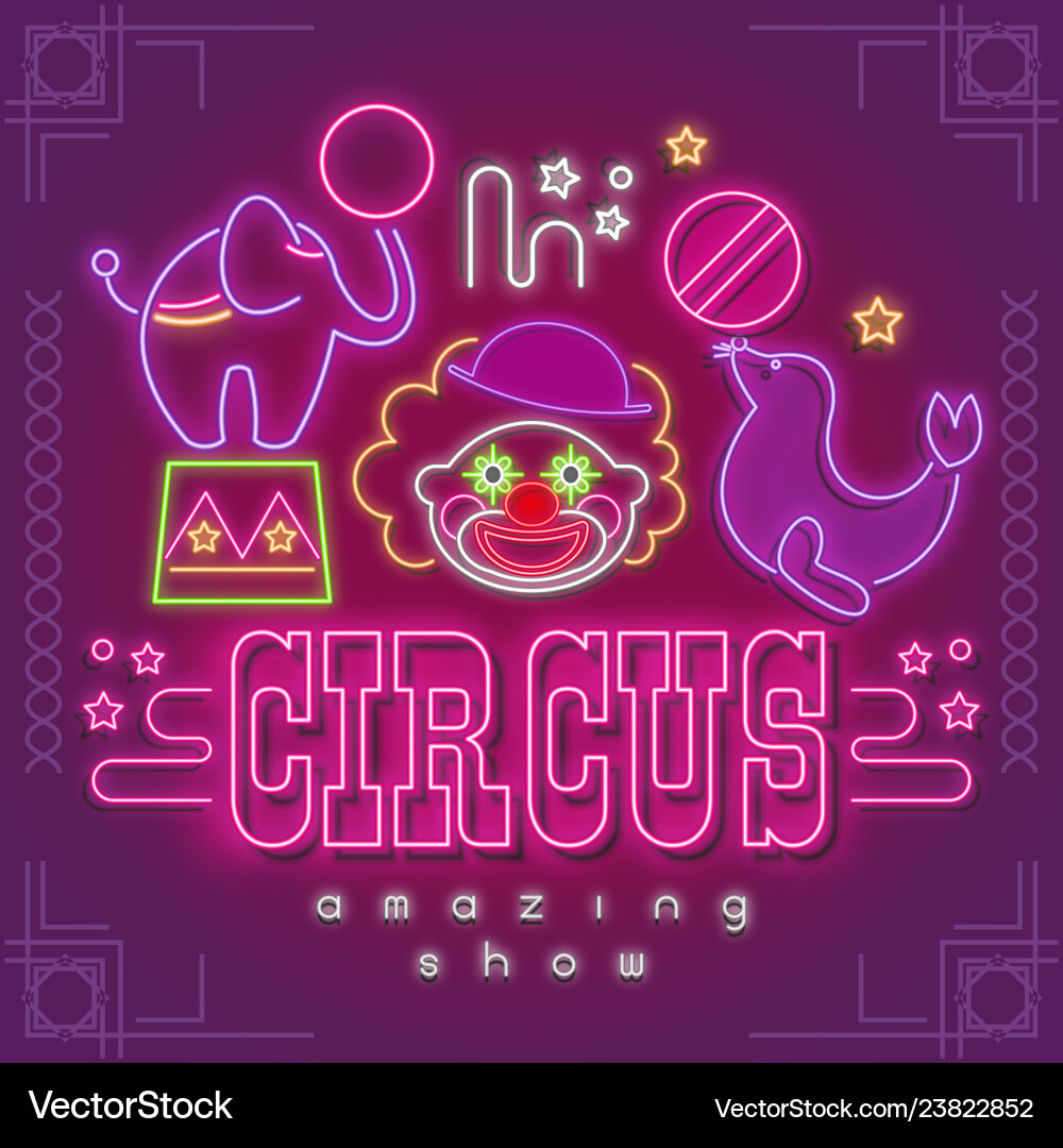 Circus neon sign Royalty Free Vector Image - VectorStock