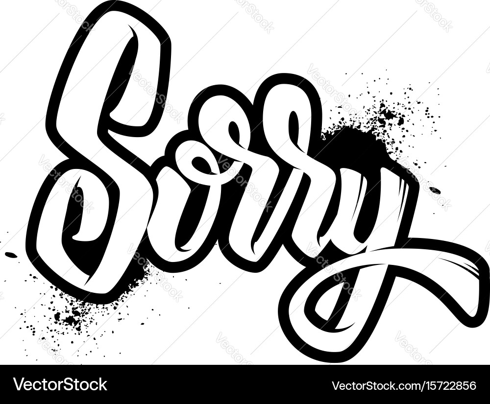 Sorry lettering phrase on white background design Vector Image