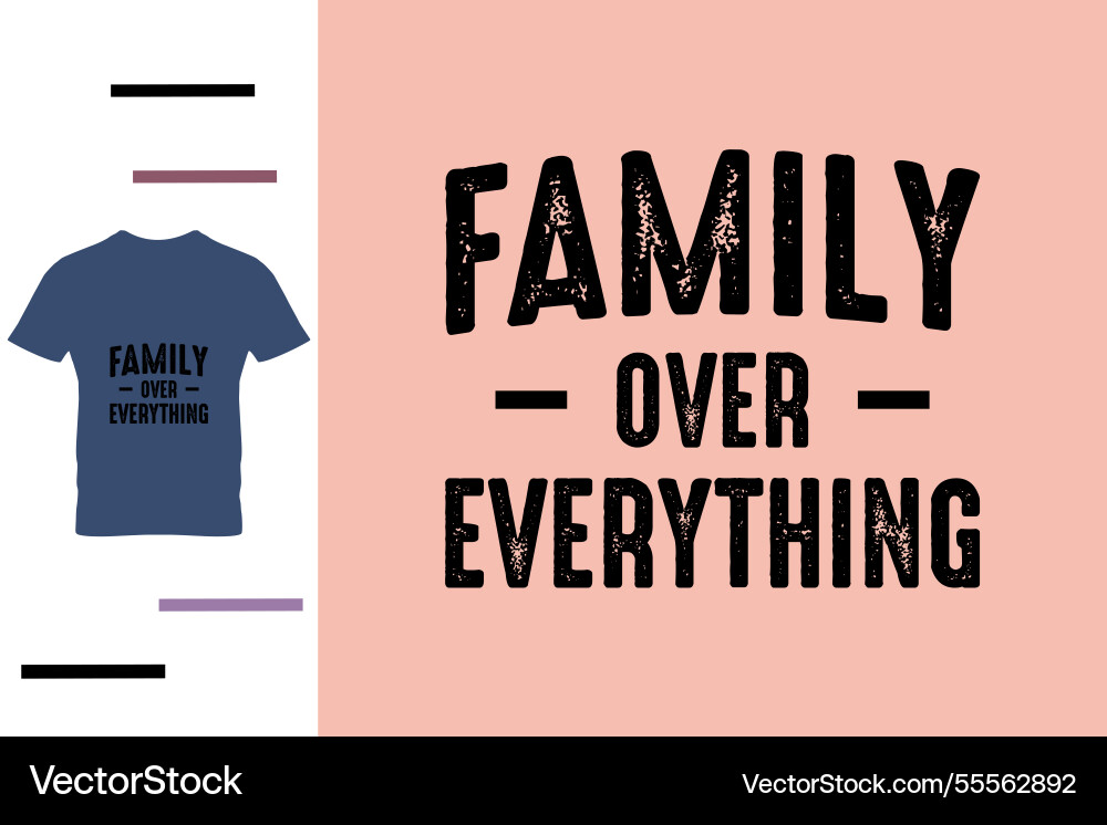 Family over everything t shirt design Royalty Free Vector