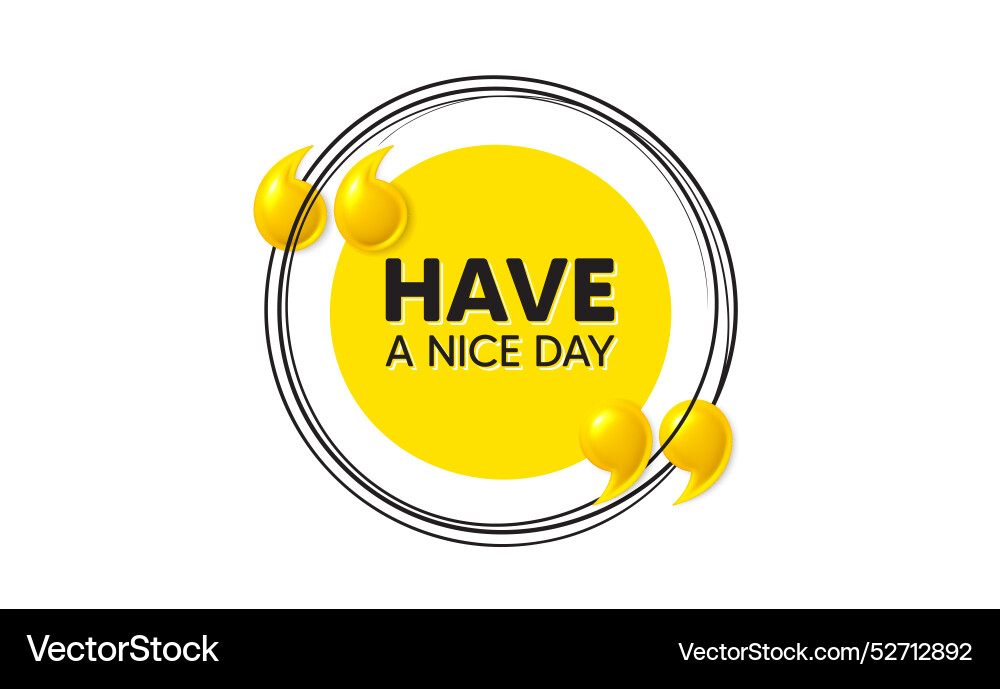 Have a nice day tag happy holiday offer hand Vector Image