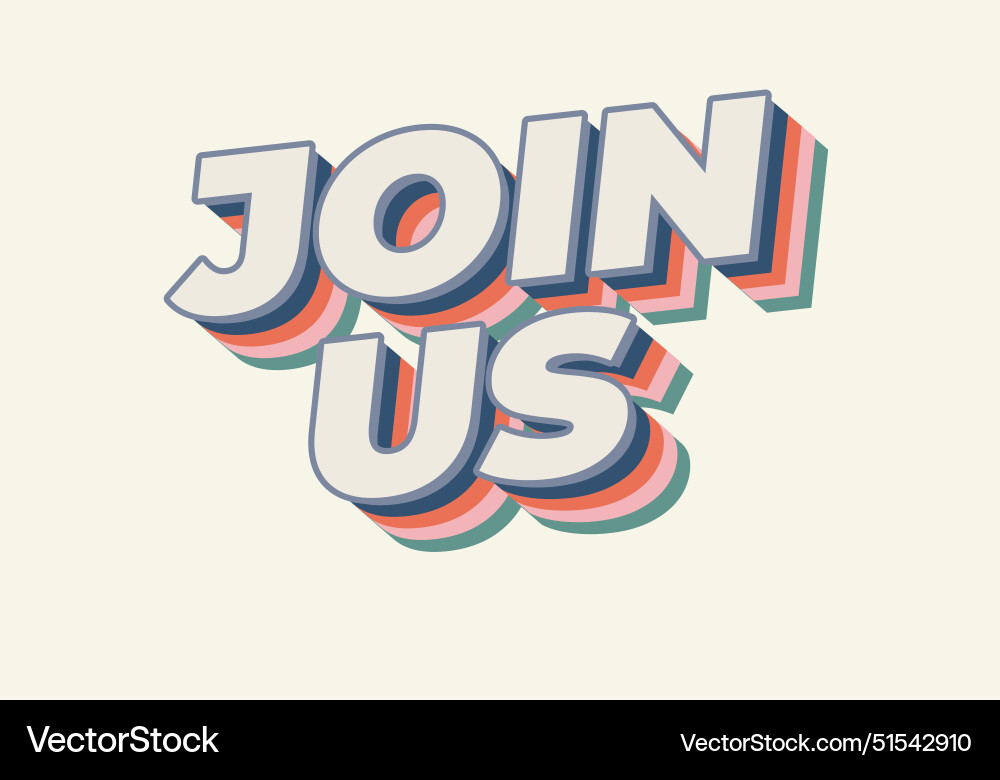 Join us text effect in good colors with 3d style Vector Image
