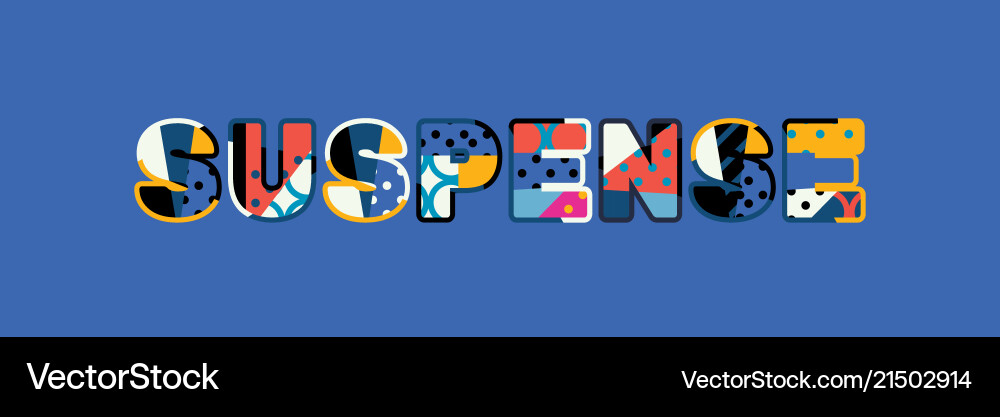 Suspense concept word art Royalty Free Vector Image