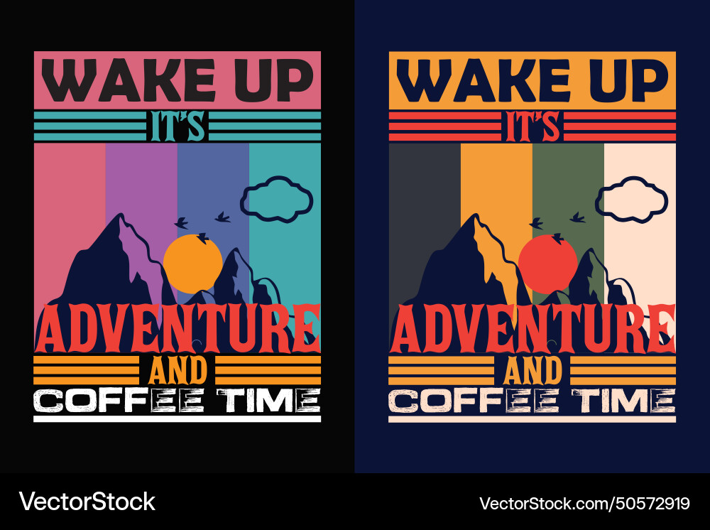 Wake up its adventure and coffee time Royalty Free Vector