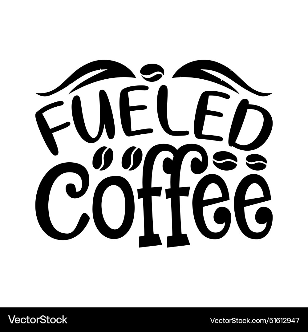 Fueled coffee svg design Royalty Free Vector Image