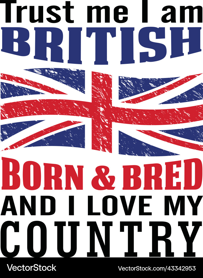 Trust me i am british Royalty Free Vector Image