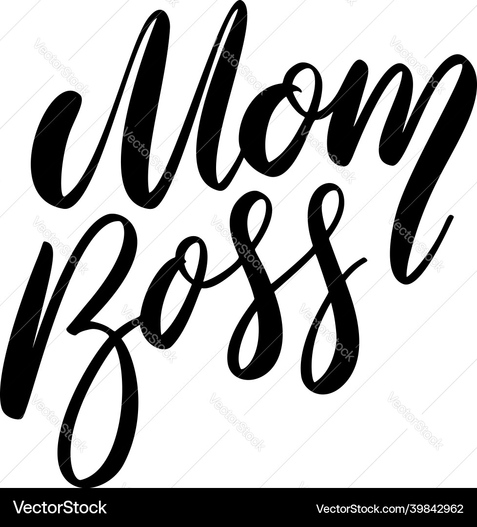 Mom boss lettering phrase on white background Vector Image