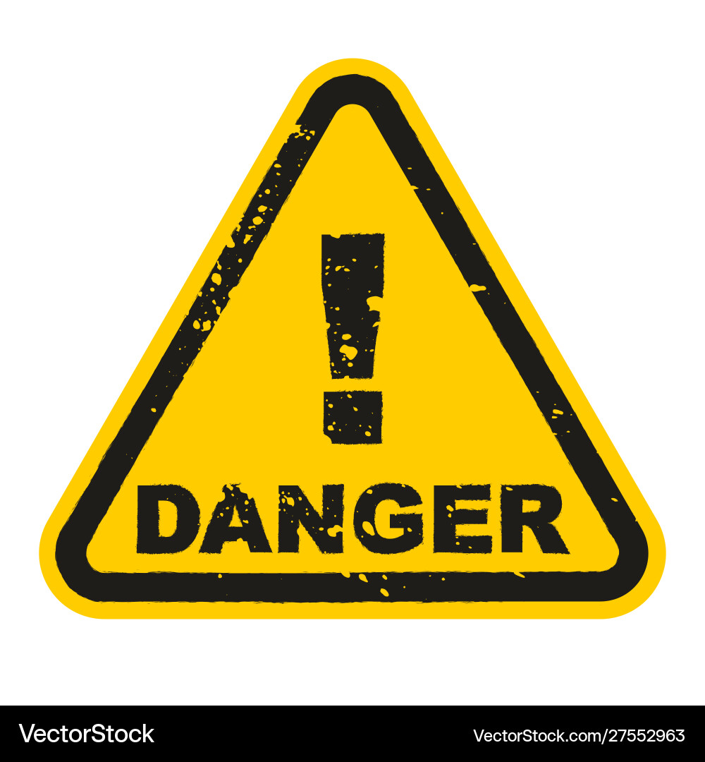 Grunge danger sign isolated on white background Vector Image
