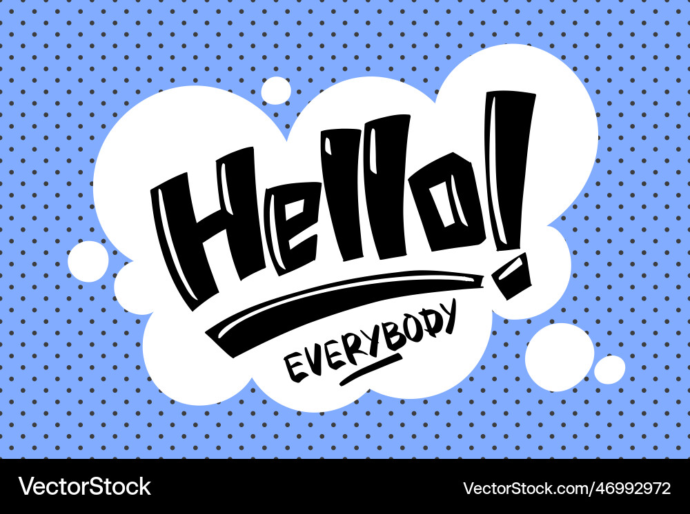 Hello everybody word bold textured lettering Vector Image