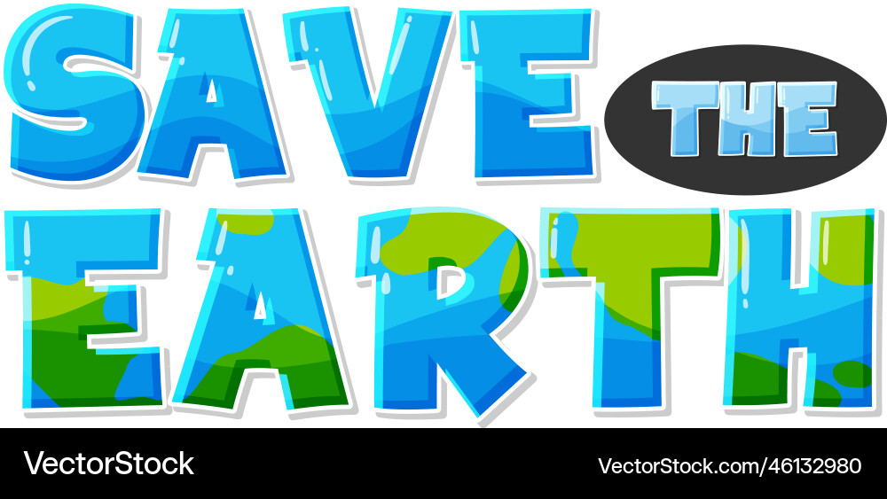 Save the earth text for banner or poster design Vector Image