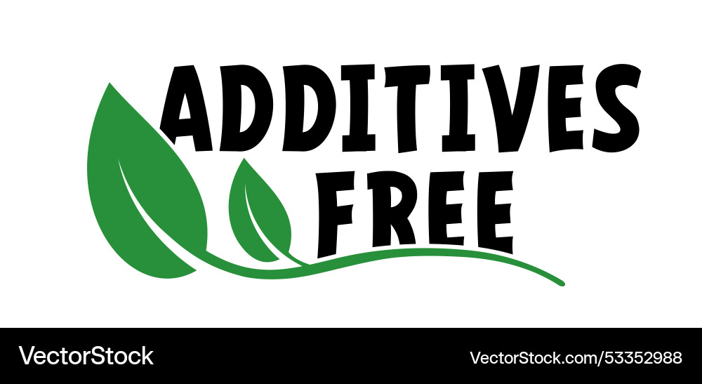 Additives free not containing any chemical Vector Image