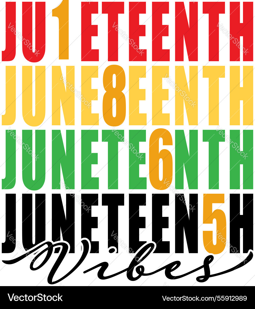 02 juneteenth vibes Royalty Free Vector Image - VectorStock