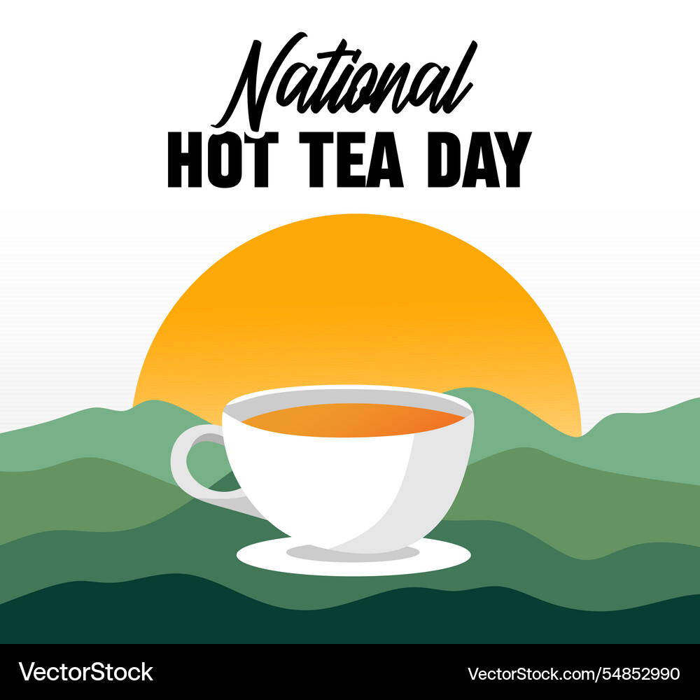 National hot tea day with a cup Royalty Free Vector Image