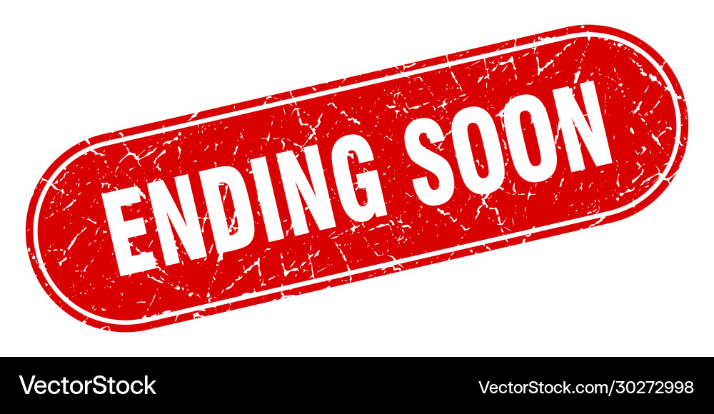 Ending soon sign grunge red stamp Royalty Free Vector Image