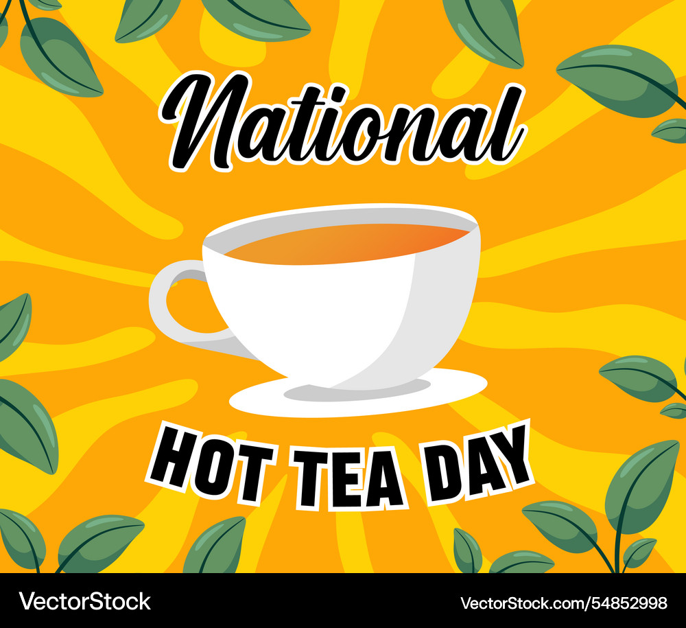 National hot tea day with a cup Royalty Free Vector Image