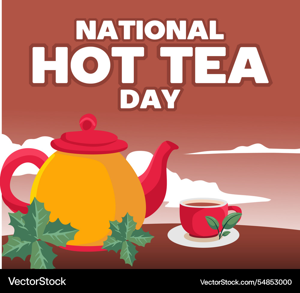 National hot tea day with a cup Royalty Free Vector Image