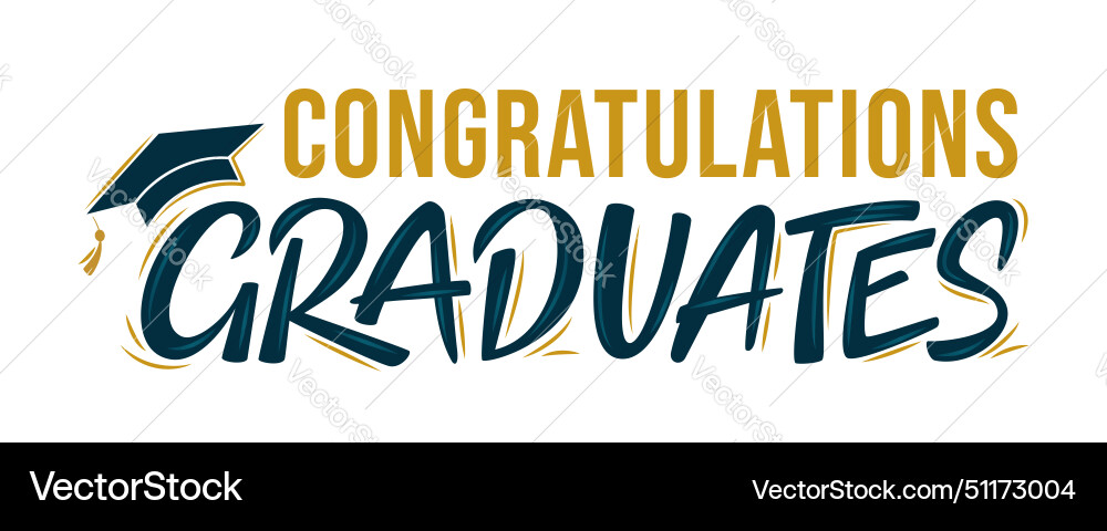 Congratulations graduates greeting lettering sign Vector Image