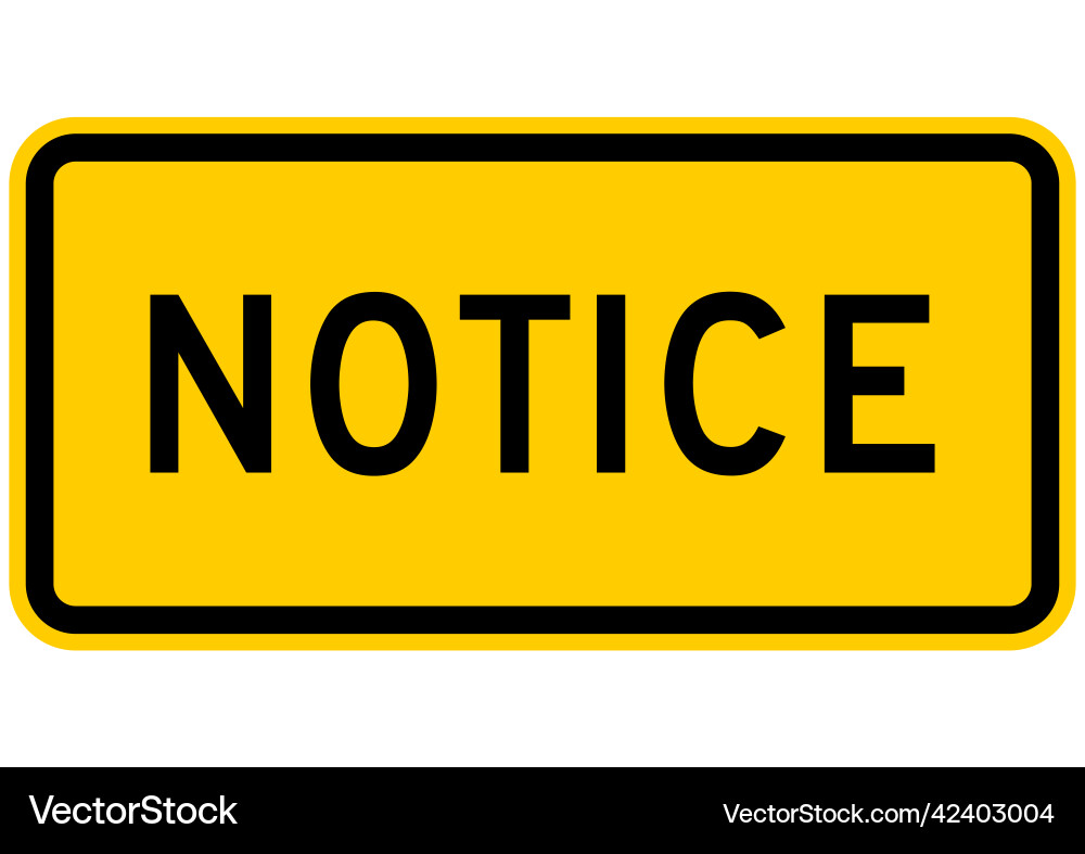 Notice Royalty Free Vector Image - VectorStock
