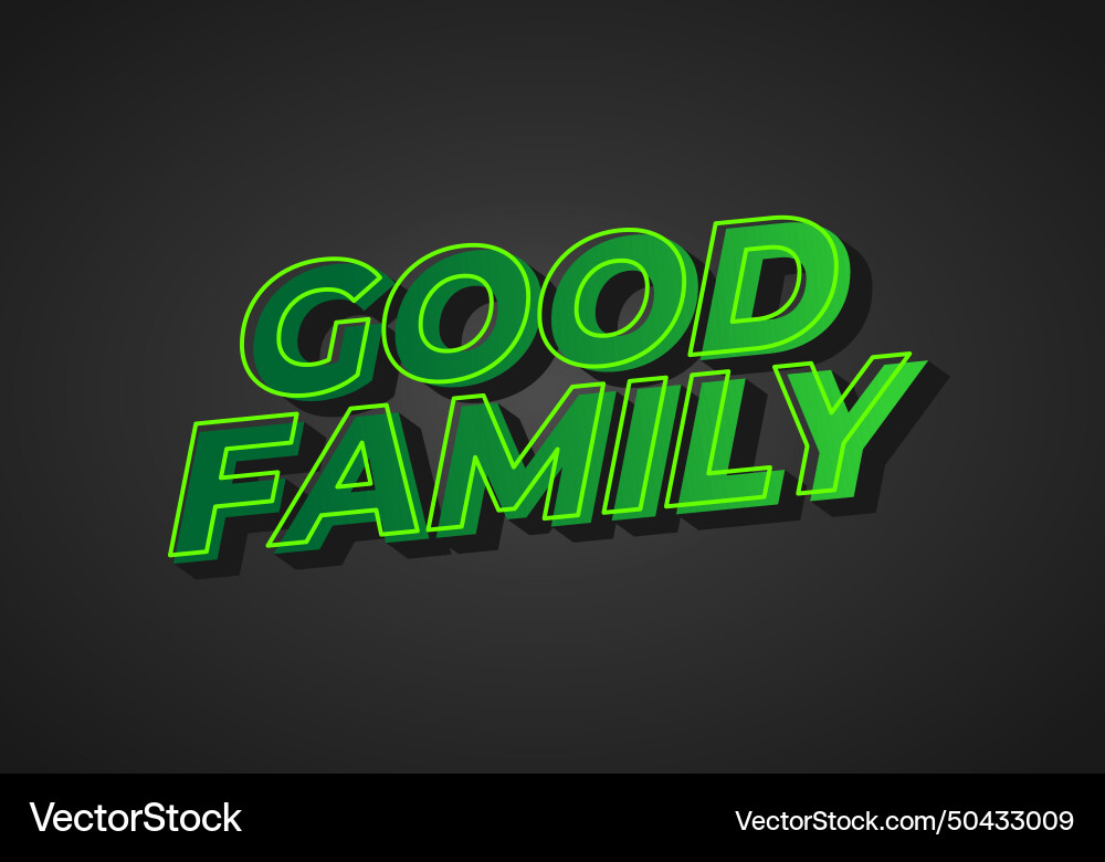 Good family text effect with eye catching color Vector Image