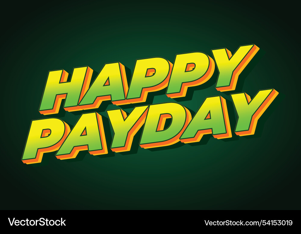 Happy payday text effect for social media ads 3d Vector Image