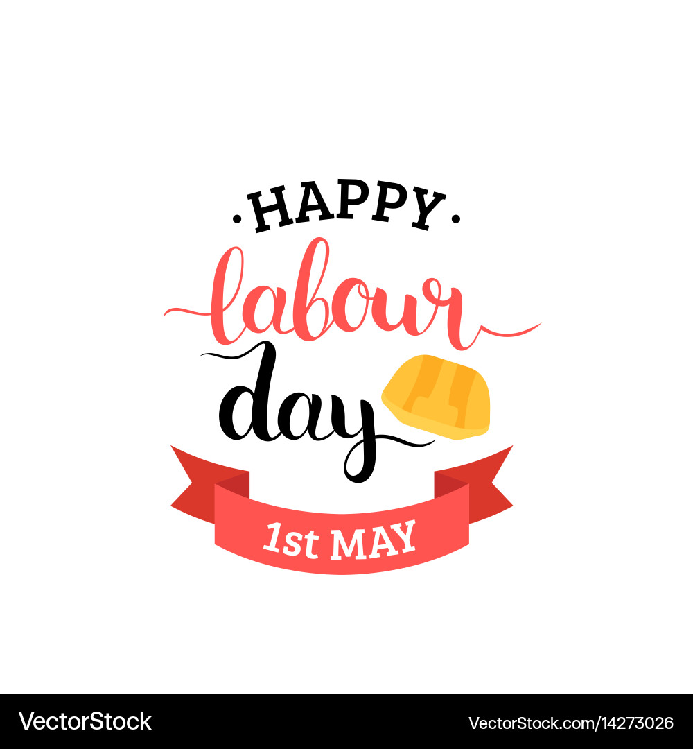1st may lettering background happy labour Vector Image