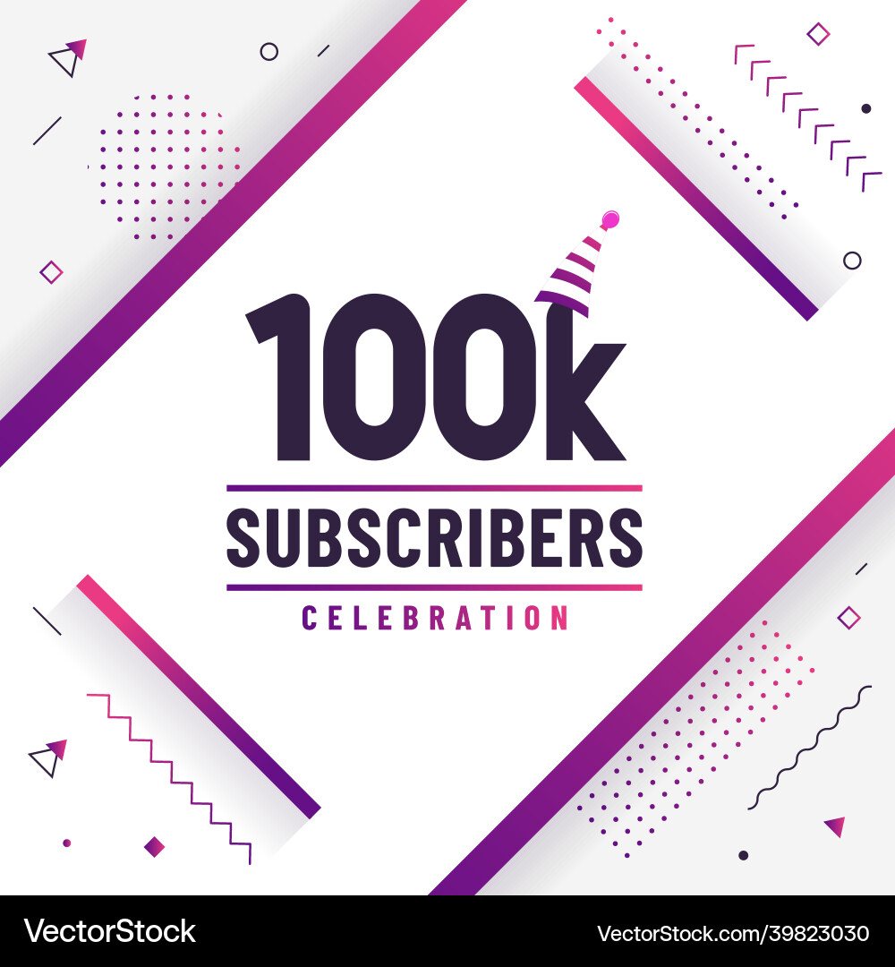 Thank you 100k subscribers 100000 Royalty Free Vector Image