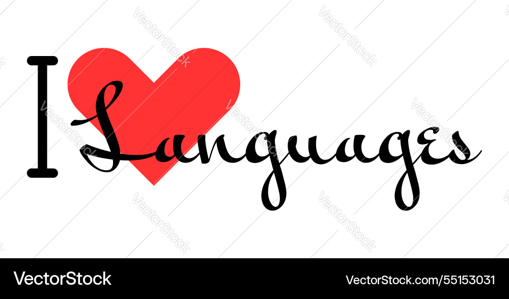 I love languages creative slogan hand drawn Vector Image