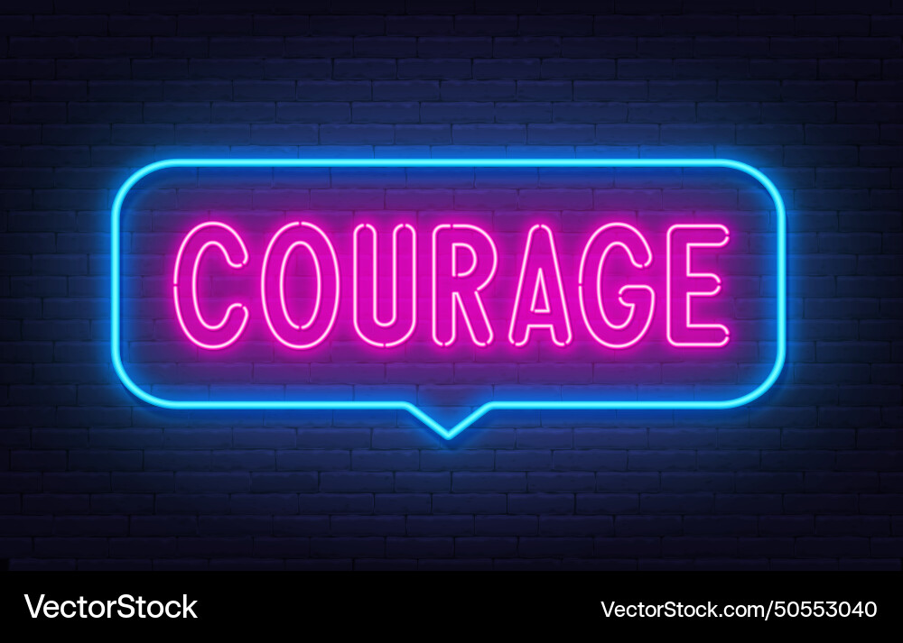 Courage neon sign in the speech bubble on brick Vector Image