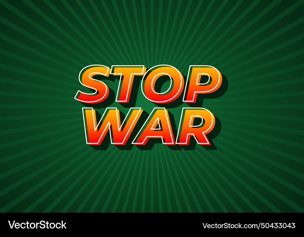 Stop war text effect in 3d look with eye catching Vector Image