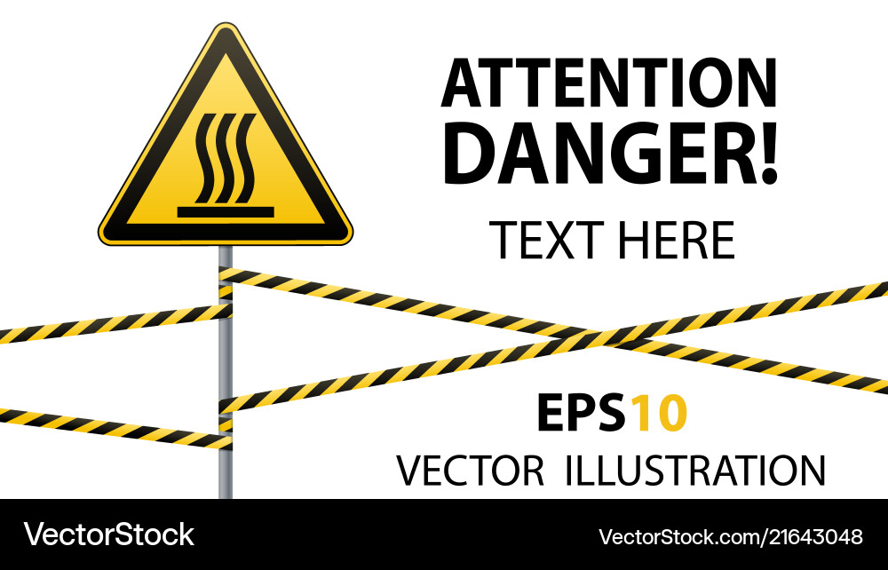 Safety sign caution - danger hot surface barrier Vector Image