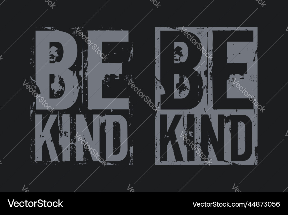 Be kind motivational quotes brush stroke Vector Image