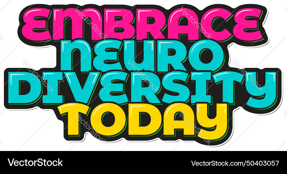 Neurodiversity celebration lettering design Vector Image