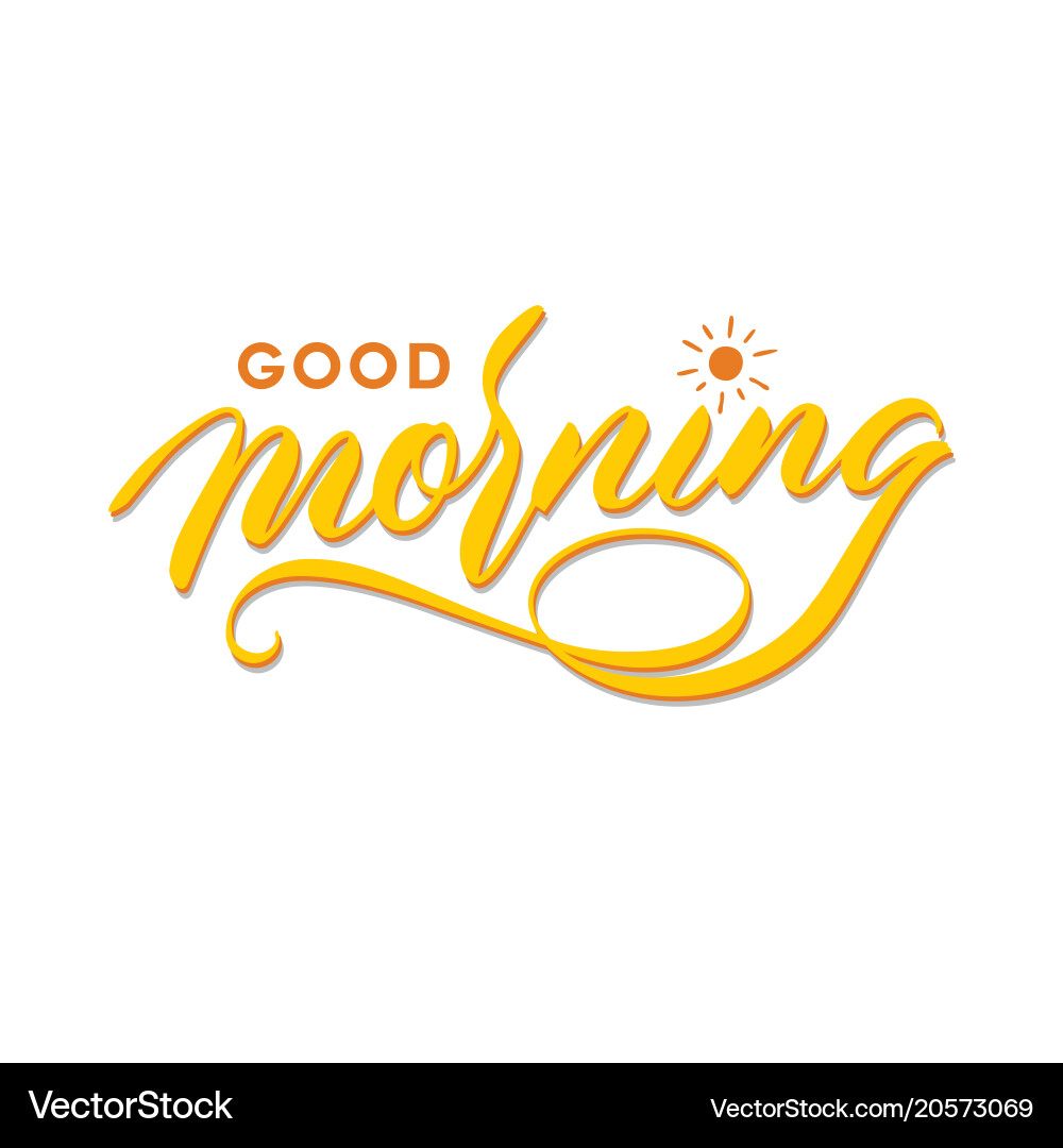 Good morning hand lettering typography greeting Vector Image