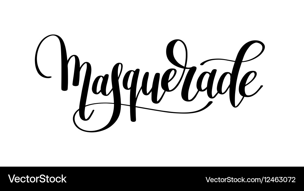 Masquerade hand lettering inscription isolated Vector Image