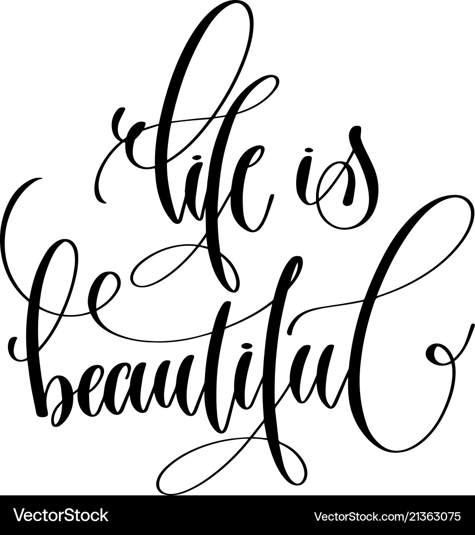 Life is Beautiful Quote Royalty Free Vector Image