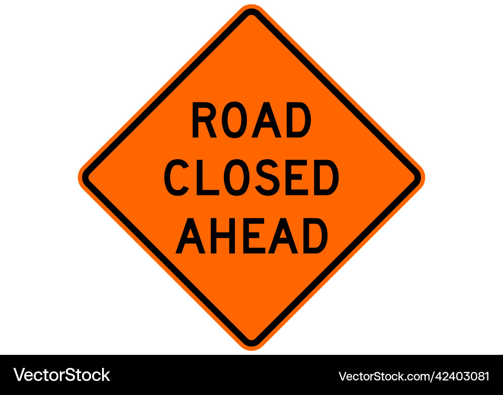 Road closed Royalty Free Vector Image - VectorStock