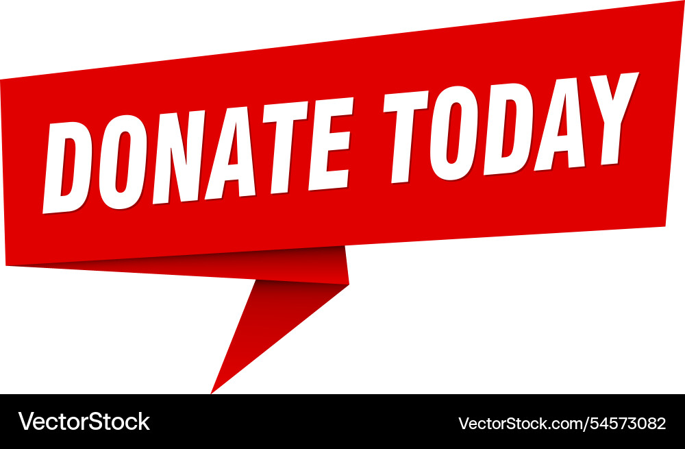 Donate today banner donate today speech bubble Vector Image