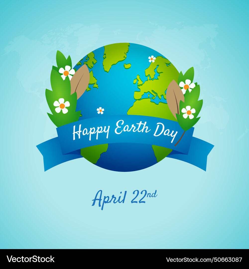 Happy earth day april 22nd with globe ribbon leaf Vector Image