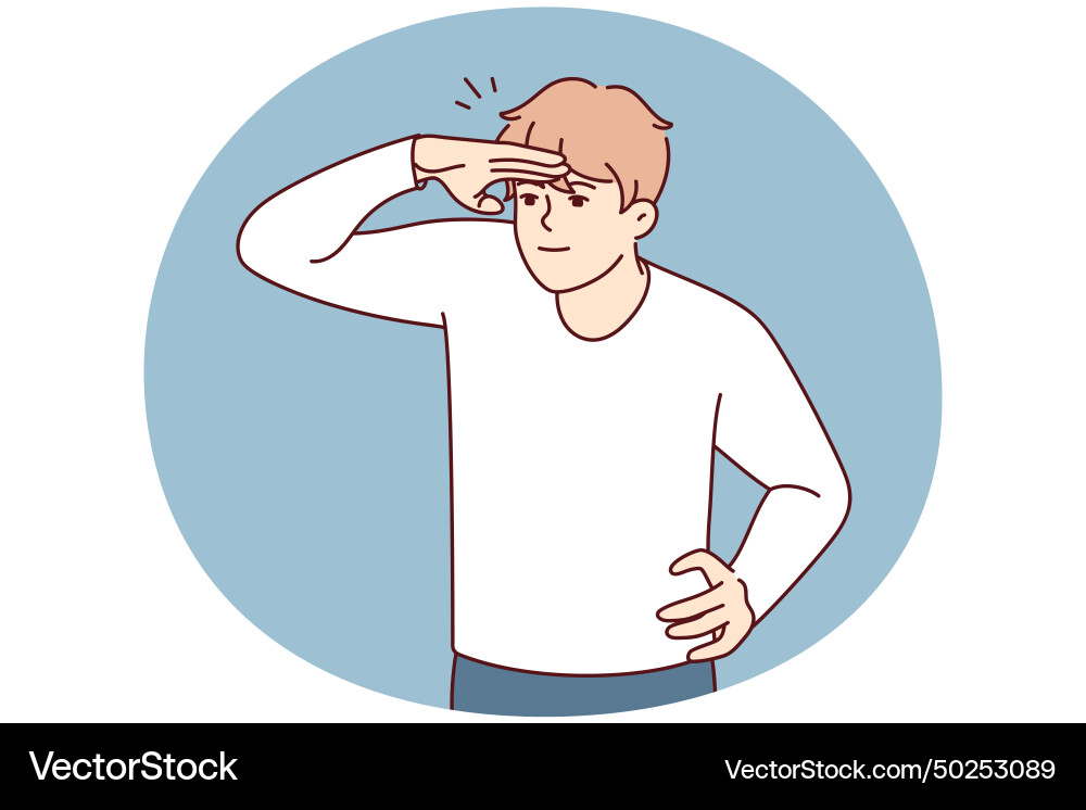Young man raises hand to forehead see distant Vector Image
