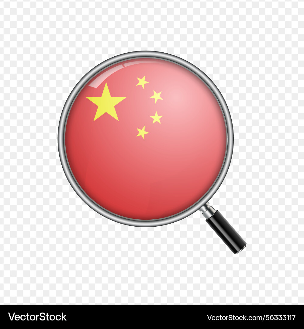 Realistic china flag with magnifying glass Vector Image