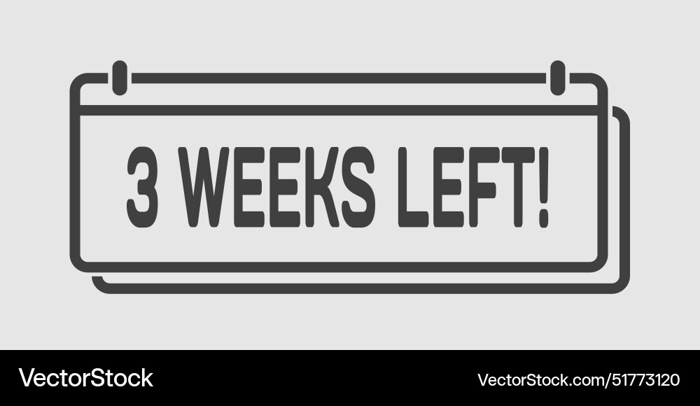 Countdown weekly calendar icon - three weeks left Vector Image