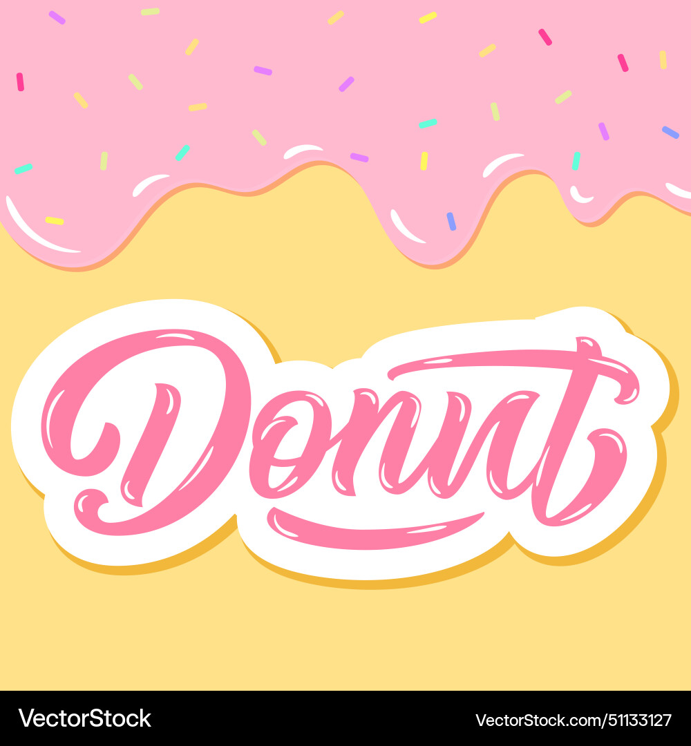 Donut hand lettering custom typography cartoon Vector Image