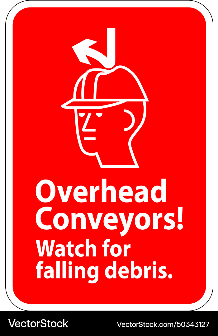 Warning sign overhead conveyors watch for falling Vector Image
