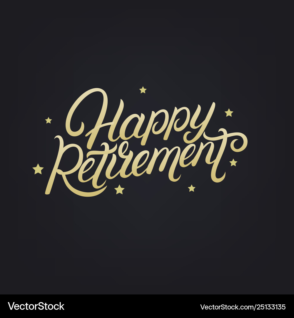 Happy retirement hand written lettering Royalty Free Vector