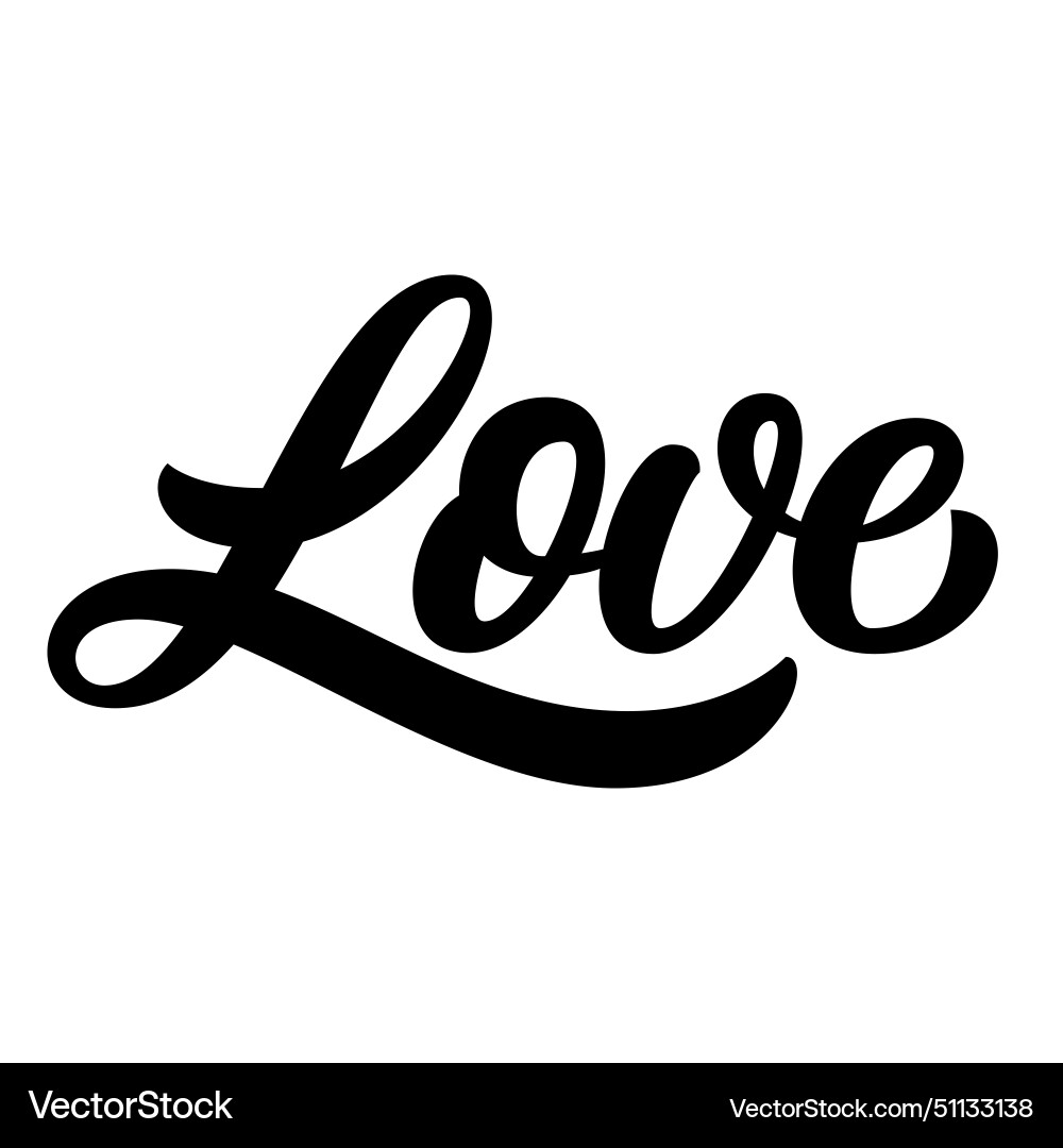 Hand lettering love word black ink calligraphy Vector Image