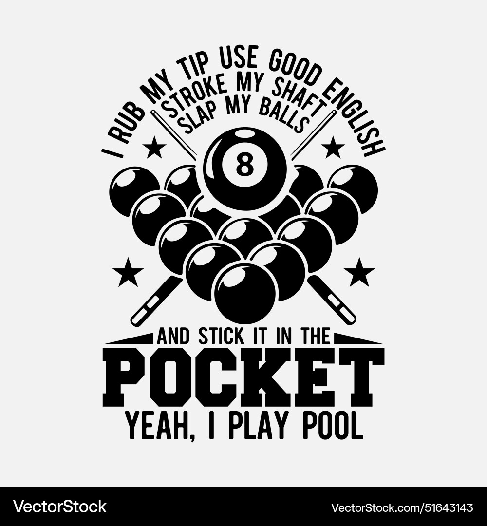 I rub my tip play pool funny billiard Royalty Free Vector