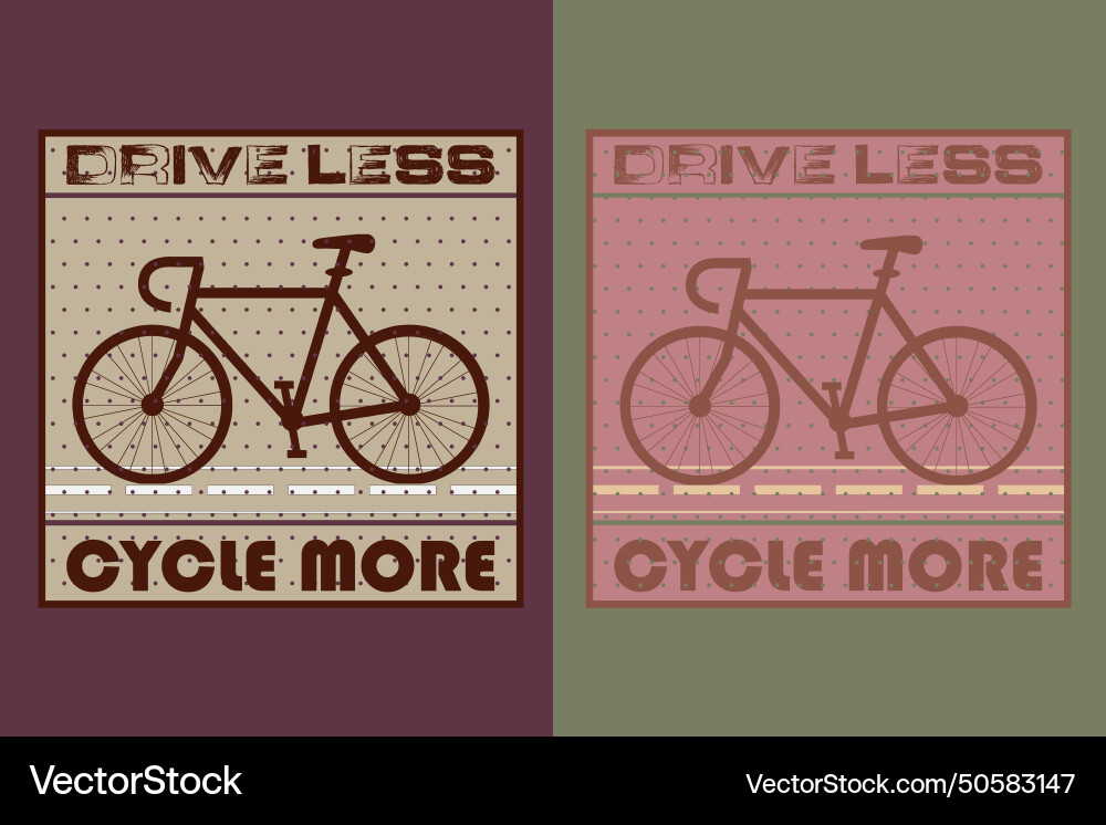 Drive less cycle more Royalty Free Vector Image